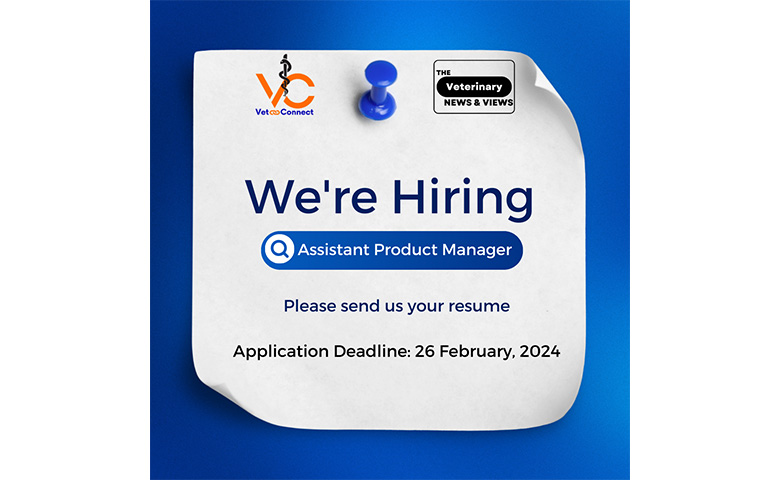 Job Vacancy: Assistant Product Manager - The Veterinary News & Views