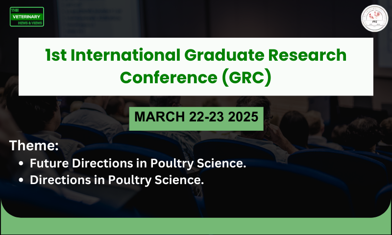 1st International Graduate Research Conference 2025: Future Directions in Poultry Science - The ...